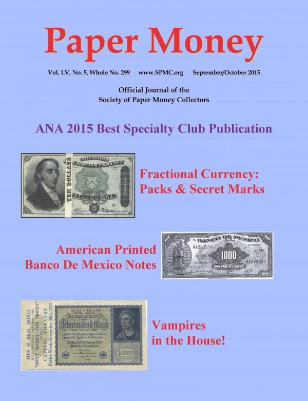 Paper Money - Vol. LIV, No. 5 - Whole No. 299 - September/October 2015 ...